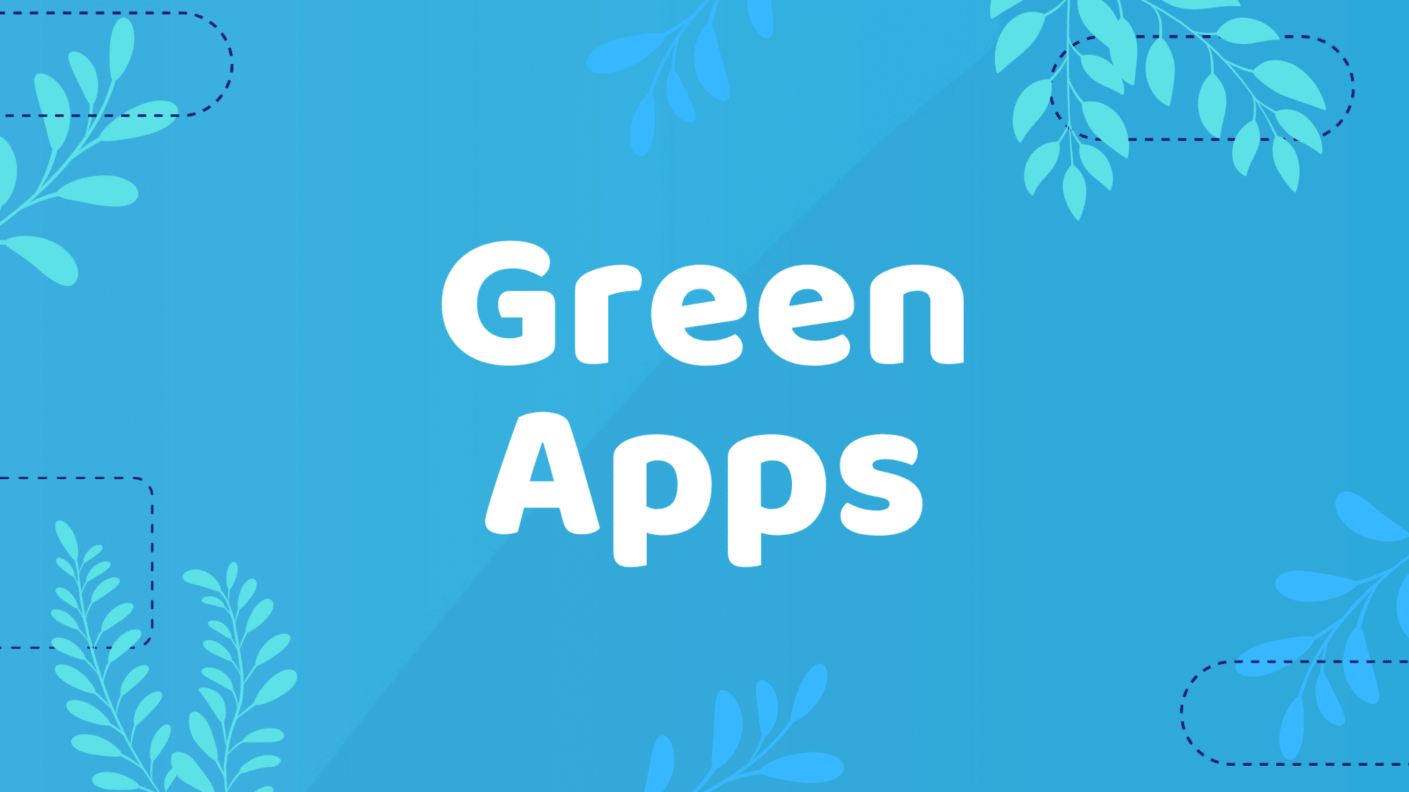 The Best Apps To Take Care of the Environment